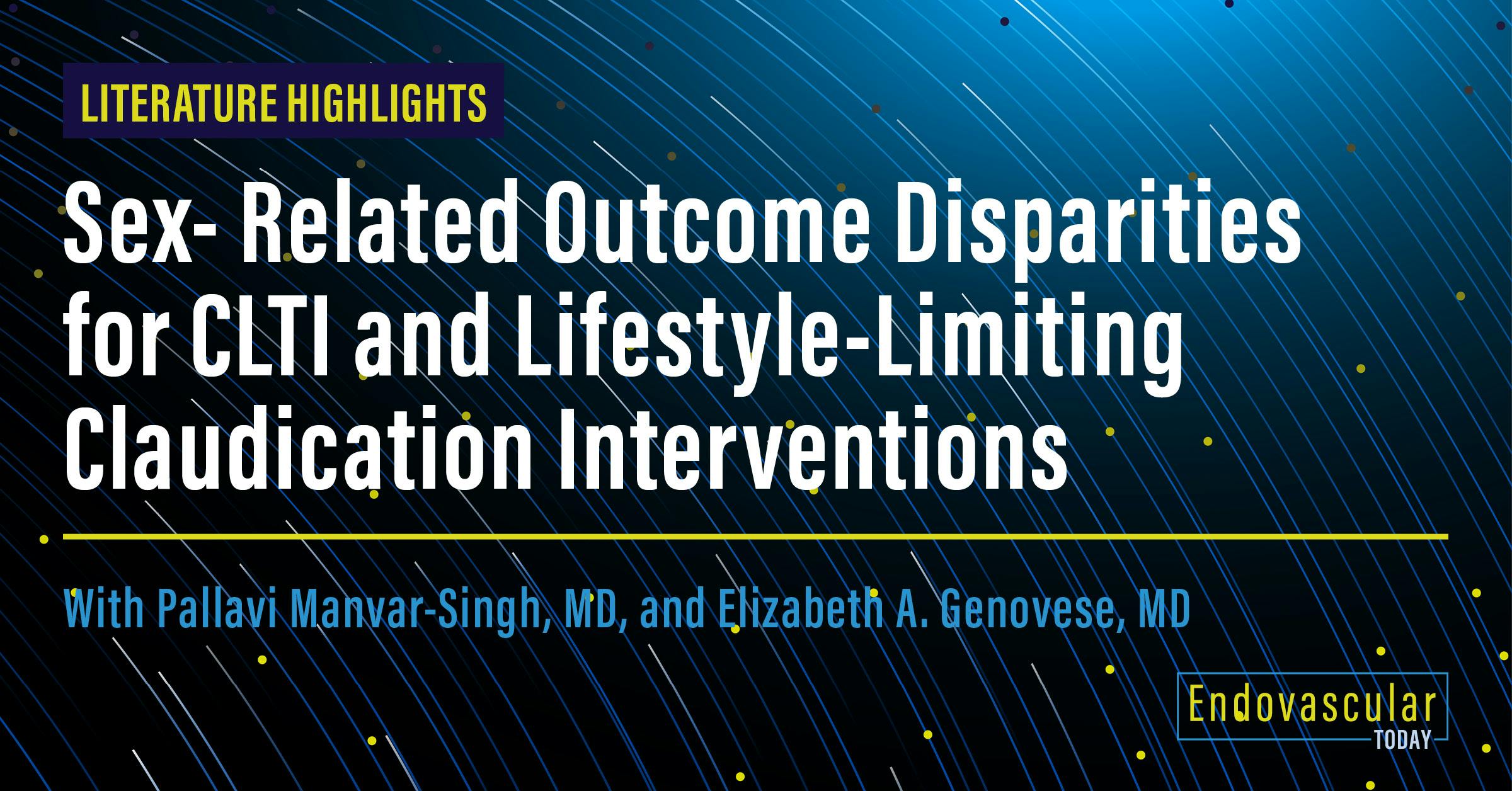 Sex-Related Outcome Disparities for CLTI and Lifestyle-Limiting ...